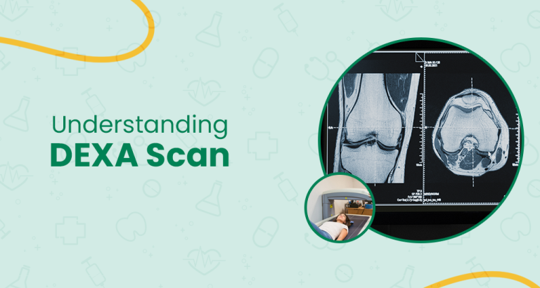 A complete understanding of DEXA scan - Aarthi Scans and Labs